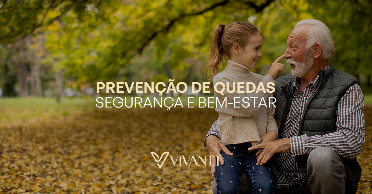 Prevenção de quedas: como promover mais segurança e bem-estar – Vivantt ...